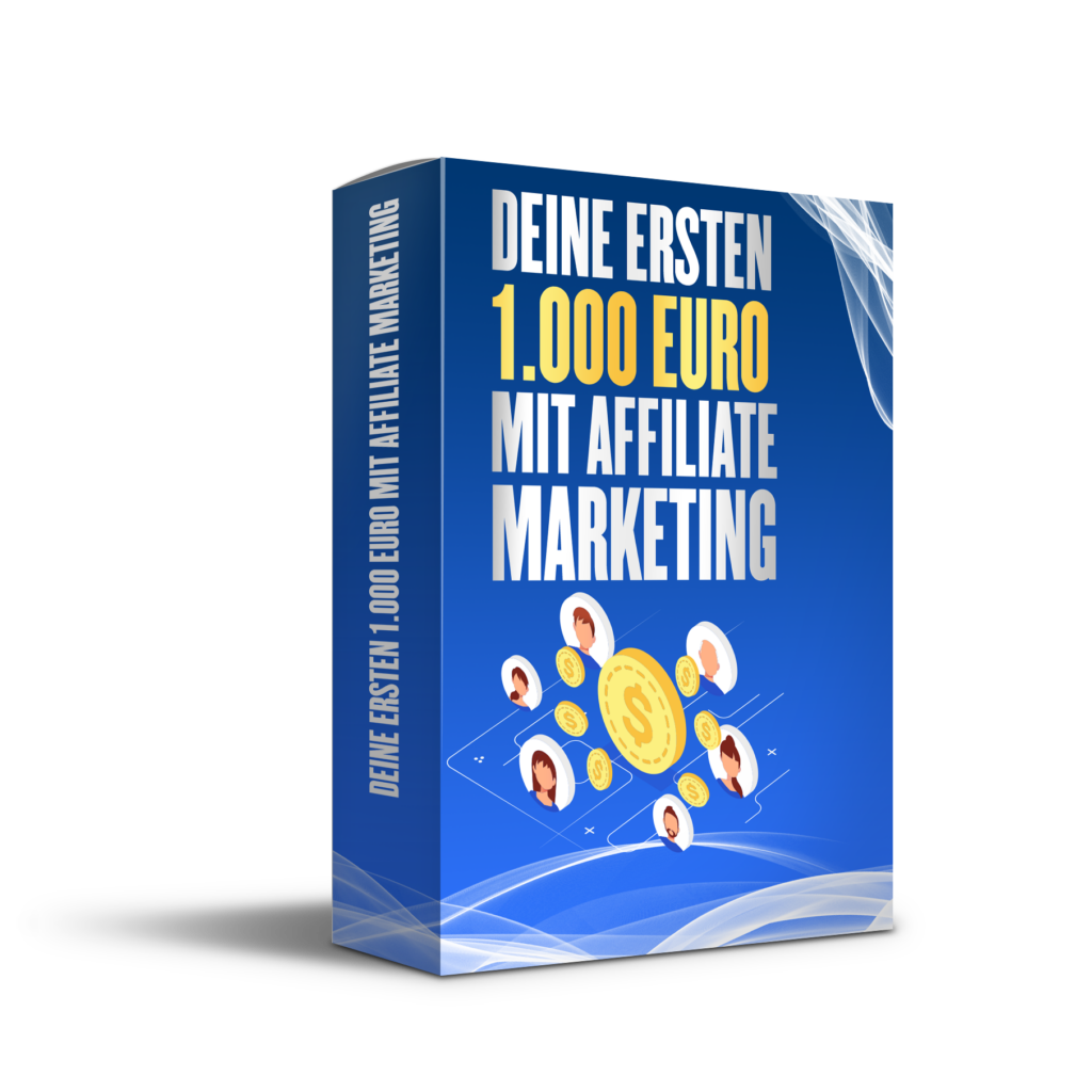 Deine ersten 1000 Euro mit Affiliate Marketing Anleitung - Affiliate ...